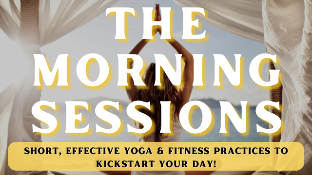 Morning Sessions - Yoga For Life Online